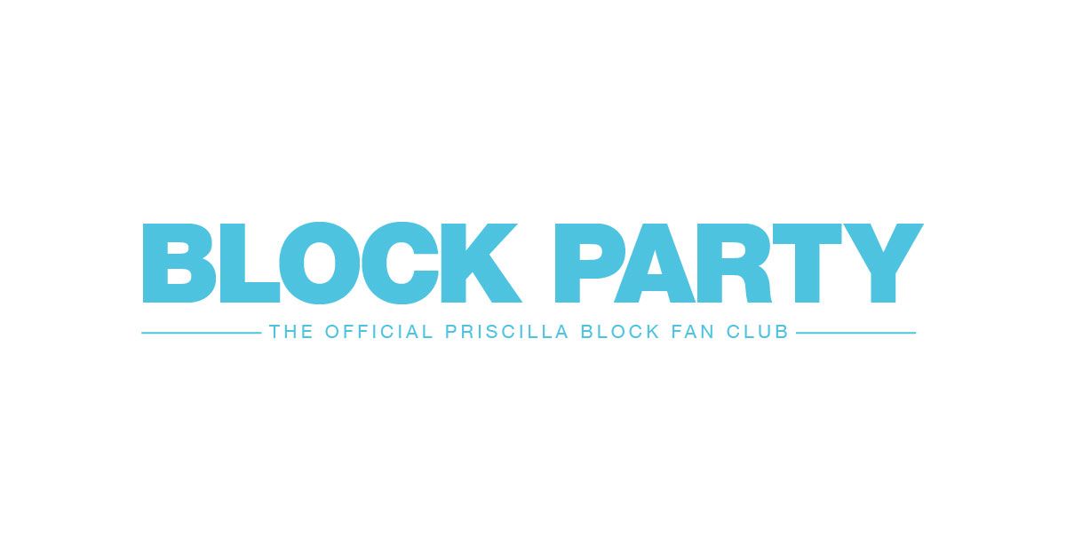Priscilla Block - Block Party